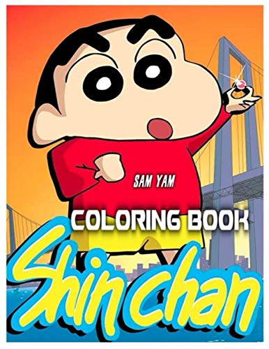 Shin Chan Coloring Book: For Kids Ages 4-8 by Sam Yam | Goodreads