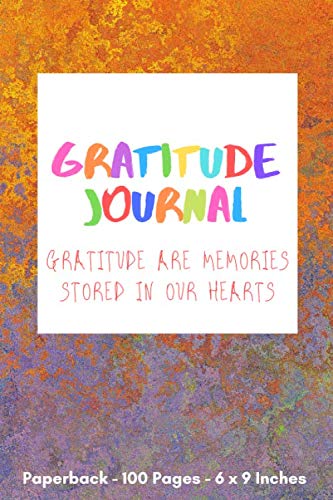 Gratitude Journal: Gratitude Are Memories Stored in Our Hearts ...