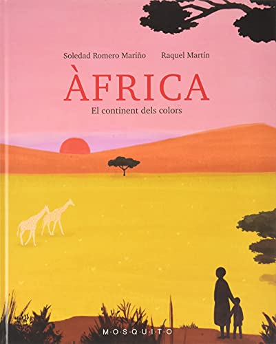 Àfrica: El continent dels colors by Soledad Romero Mariño | Goodreads