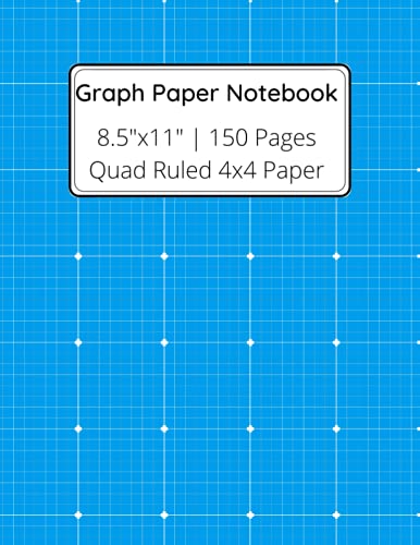 Graph Paper Notebook: 150 Quad Ruled 4x4 Pages of Quadrille Paper, Grid ...