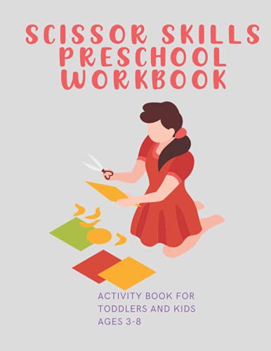Scissor Skills Preschool Workbook: Scissor Skills Preschool Workbook ...