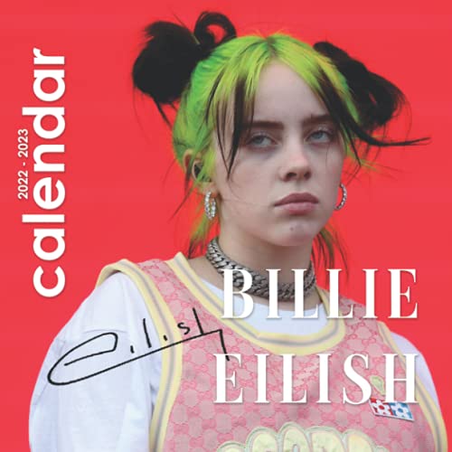 2022 Calendar Billie Eilish: Billie Eilish Official 2022 Calendar with ...