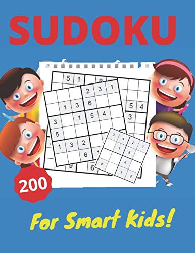 Sudoku For Smart Kids: 200 Challenging And Fun Sudoku Puzzles 4x4 6x6 ...