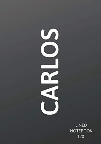 Carlos: notebook with your own name/120pages lined notebook . by ALAN ...