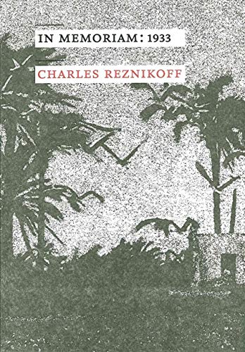 In memoriam : 1933 by Charles Reznikoff | Goodreads