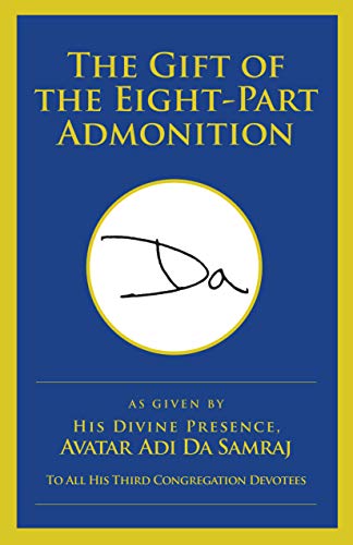 The Gift Of The Eight-Part Admonition by Avatar Adi Da Samraj | Goodreads