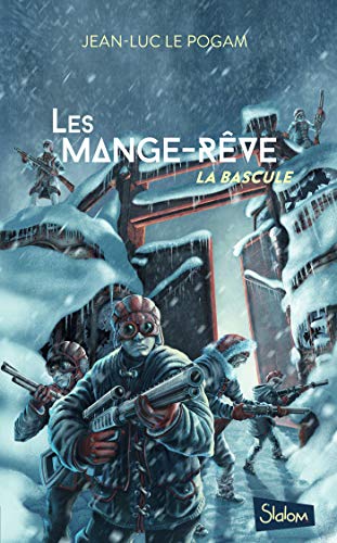 Les Mange-Rêve (T3) : La bascule - Lecture roman ado science-fiction dystopie - Dès 13 ans by ...