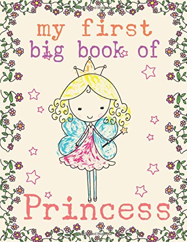 MY FIRST BIG BOOK OF PRINCESS: Pretty Princesses Coloring Book for ...