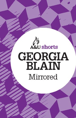 Mirrored: Allen & Unwin shorts by Georgia Blain | Goodreads
