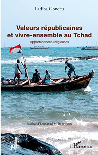 Valeurs républicaines et vivre-ensemble au Tchad: Appartenances ...