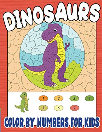 Dinosaurs Color by Numbers for Kids: A Fun Color by Number Coloring ...