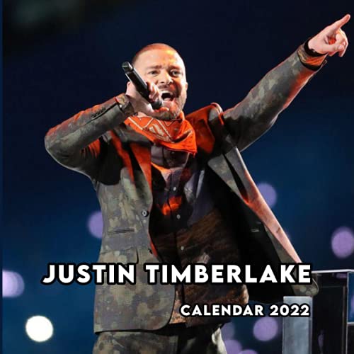 JUSTIN TIMBERLAKE CALENDAR 2022: CALENDAR 2022 JUSTIN TIMBERLAKE ...
