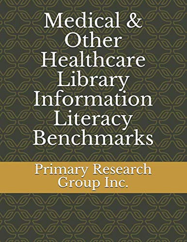 Medical & Other Healthcare Library Information Literacy Benchmarks by ...