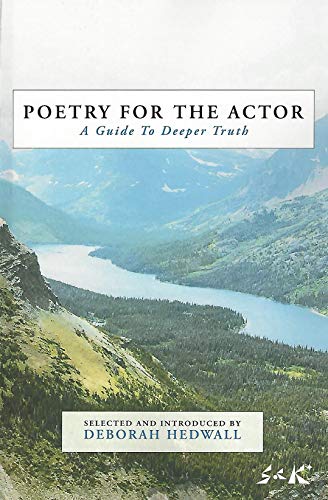 Poetry for the Actor: A Guide to Deeper Truth by Deborah Hedwall ...