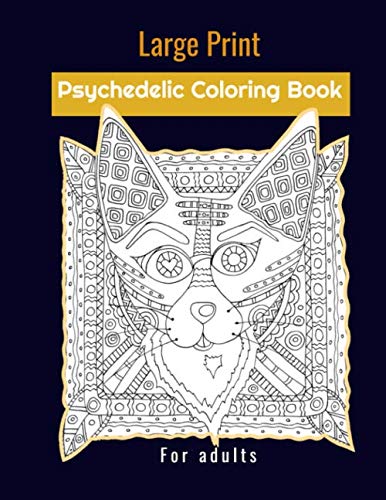 Large Print Psychedelic Coloring Book For adults: stress relieving ...