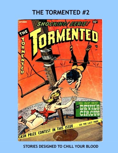 The Tormented #2: Thrilling Horror Comics from the 1950s -- All Stories ...