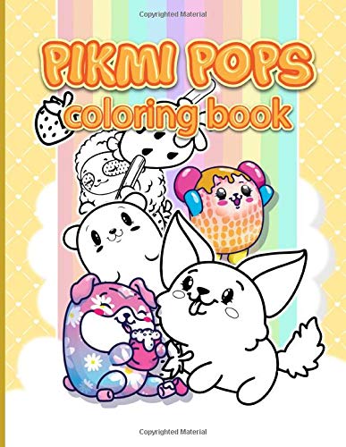 Pikmi Pops Coloring Book: Fantastic Pikmi Pops Adult Coloring Books For ...