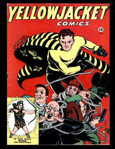 Yellowjacket Comics #6: Classic Comics from the Golden Age 1945 by Kari A. Therrian | Goodreads