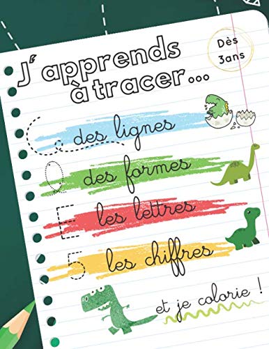 J'apprends à tracer des lignes, des formes, des lettres, les chiffres ...