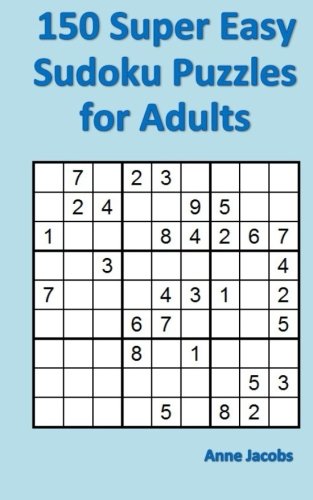 150 Super Easy Sudoku Puzzles for Adults by Anne Jacobs | Goodreads