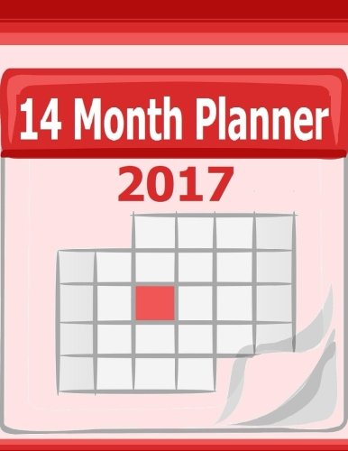 14 Month Planner 2017: This 14 month planner for 2017 includes a blank ...