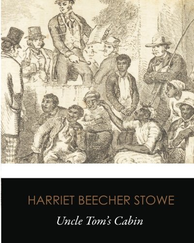 Uncle Tom's Cabin (Original Classics) by Harriet Beecher Stowe | Goodreads