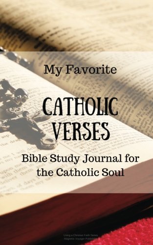 My Favorite Catholic Verses Journal: Bible Study for the Catholic Soul ...