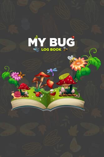 My Bug Log Book: The Best Insect Activity Collecting Notebook & Journal ...