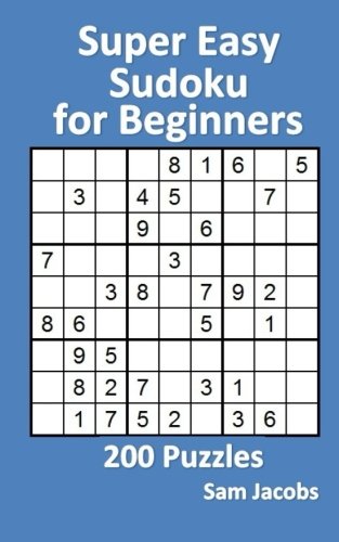 Super Easy Sudoku for Beginners: 200 Puzzles by Sam Jacobs | Goodreads