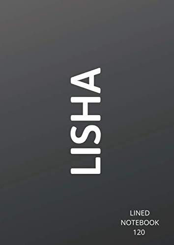 Lisha: notebook with your own name/120pages lined notebook . by ALAN ...