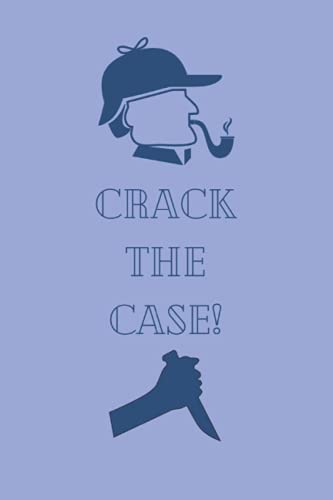 Crack the Case!: Sherlock Holmes Notebook by Kitty Quinn | Goodreads
