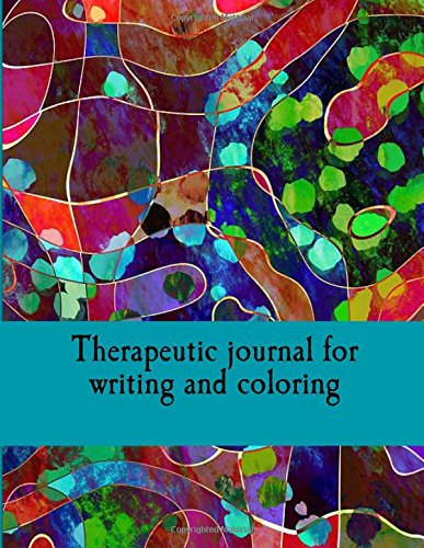 Therapeutic journal for writing and coloring: Adult Coloring Book AND ...