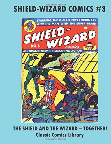 The Shield-Wizard Comics #3: Double Size Issues Of All American Smash ...