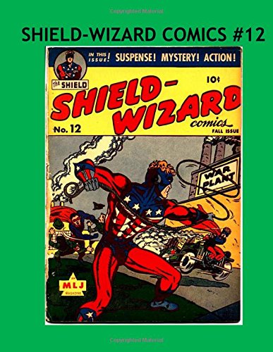 The Shield-Wizard Comics #12: Double Size Issues Of All American Smash ...