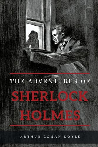 The Adventures of Sherlock Holmes: with original Illustrated-Annotated ...
