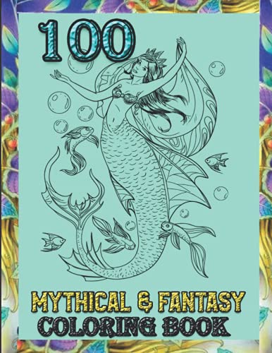 100 Mythical & Fantasy Coloring Book: Beautiful Fantasy Coloring Books ...