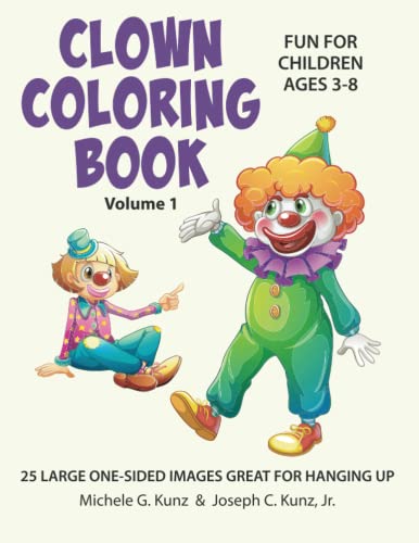 Clown Coloring Book: Volume 1: Fun for children ages 3-8 by Joseph C ...
