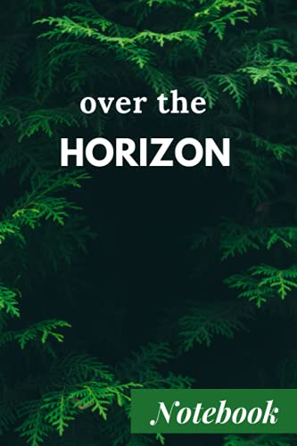 The Over The Horizon Notebook:: Notebook Journal to Write In for ...