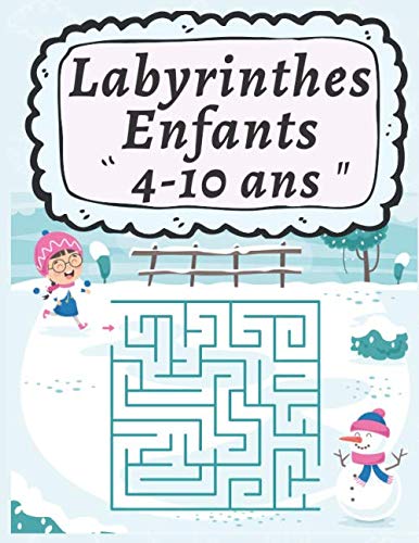 Labyrinthes Enfants 4-10 ans: Cahier d'activité pour les enfants qui ...