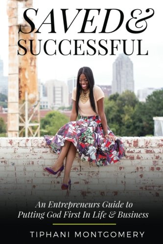 Saved and Successful Book by Tiphani Montgomery | Goodreads