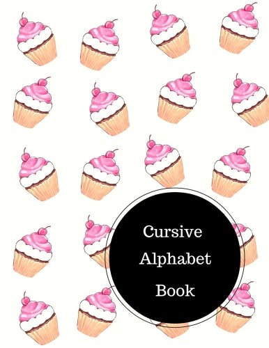 Cursive Alphabet Book: Cursive Letters In Alphabetical Order. Large 8.5 ...