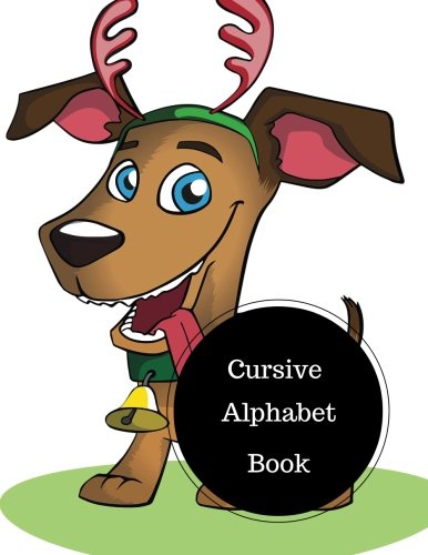 Cursive Alphabet Book: Cursive Writing Guide. Large 8.5 in by 11 in ...