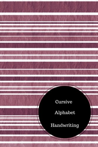 Cursive Alphabet Book: Cursive Writing Big Letters. Handy 6 in by 9 in ...