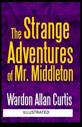 The Strange Adventures of Mr. Middleton Illustrated by Wardon Allan ...