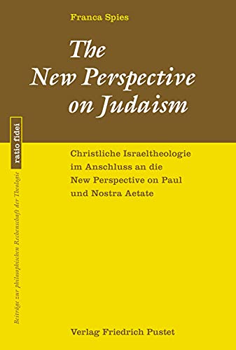 The New Perspective on Judaism: Christliche Israeltheologie im ...