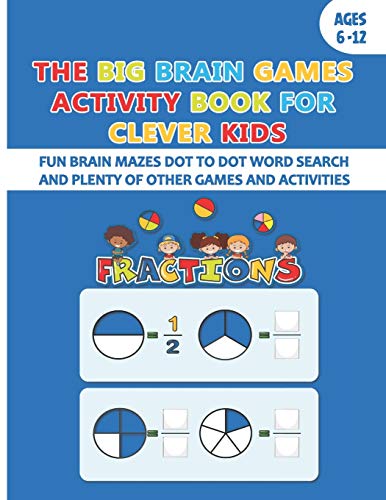 The Big Brain Games Activity Book For Clever Kids: Fun Brain Mazes, Dot ...
