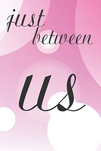 Just Between Us: Mother & Daughter: A No-Stress, No-Rules Journal by ...