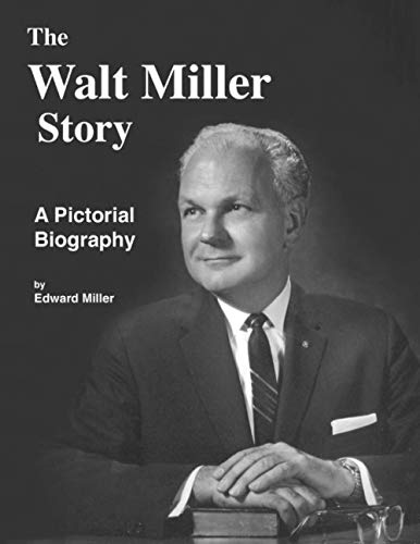 The Walt Miller Story: A Pictorial Biography by Edward Miller | Goodreads