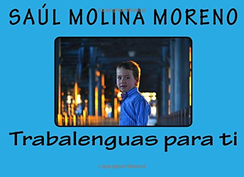 Trabalenguas para ti (Los libros de Saul) by Saul Molina Moreno | Goodreads