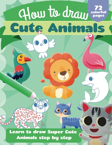How to Draw Cute Animals: A simple step by step guide to drawing cute ...